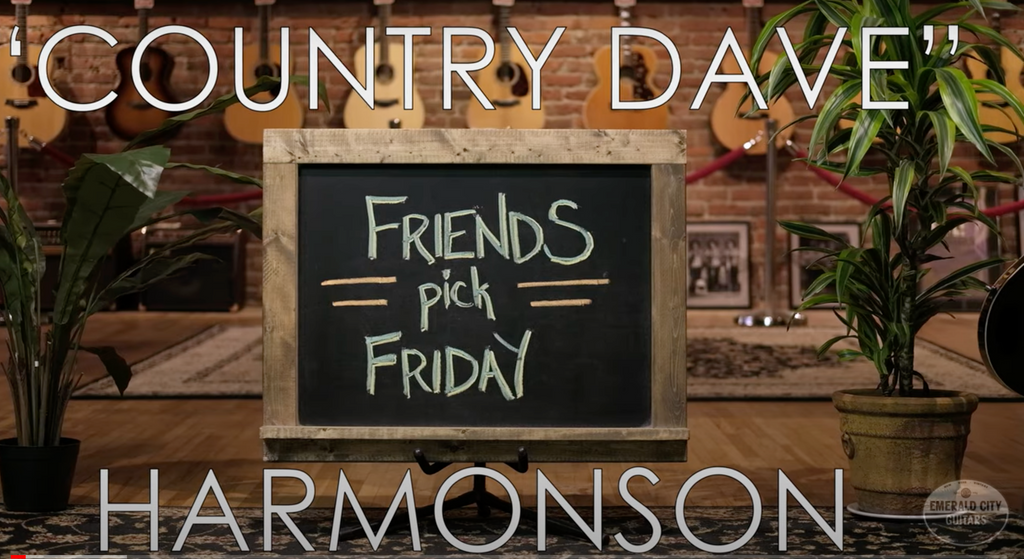 Friends Pick Friday – “Country Dave” Harmonson – Emerald City Guitars